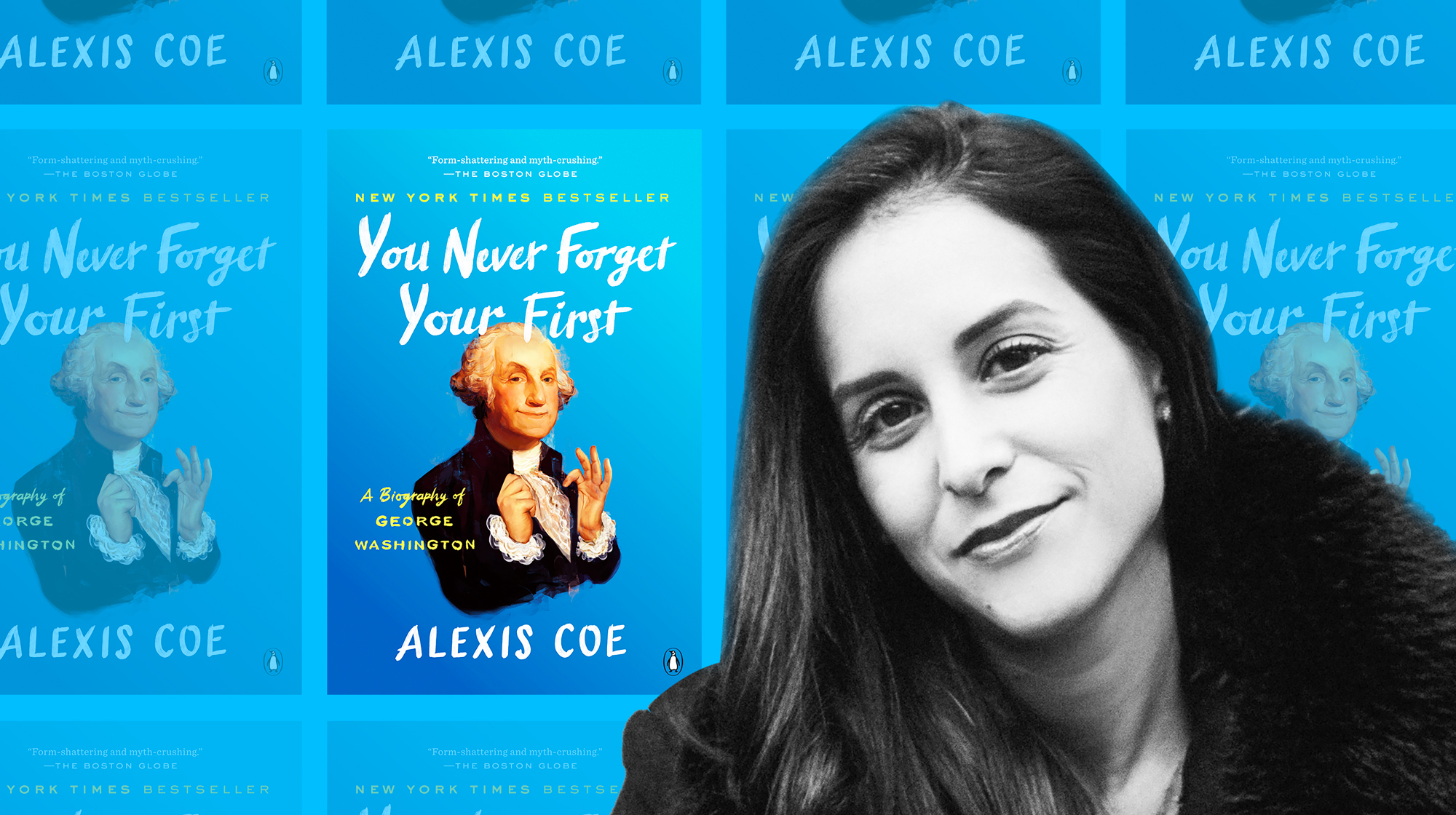 To Know George Washington Is Not Necessarily to Love Him. Just Ask Historian Alexis Coe ...